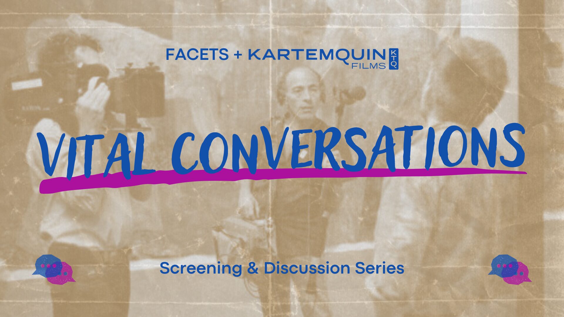 Vital Conversations – Series Header | FACETS
